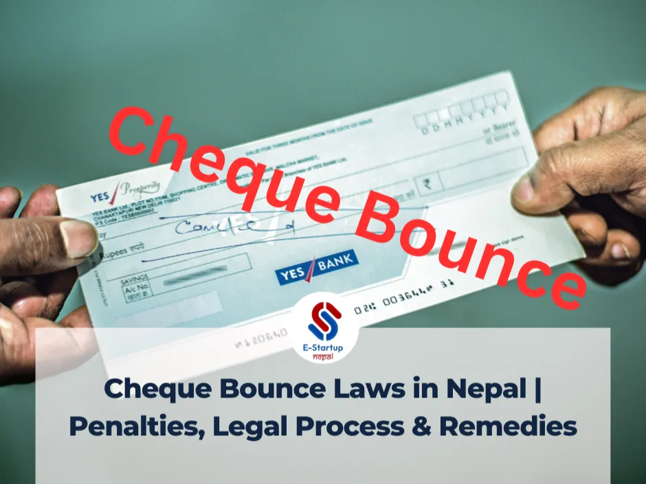 Cheque Bounce Laws in Nepal | Penalties, Legal Process & Remedies 2025
