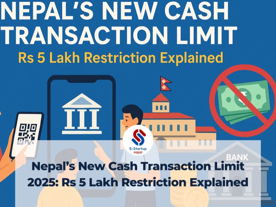 Nepal’s New Cash Transaction Limit 2026: Rs 5 Lakh Restriction Explained
