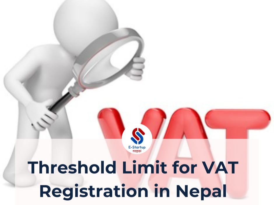 Threshold Limit for VAT Registration in Nepal | E-Startup Nepal